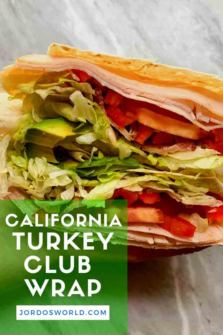 California Turkey Club Wrap - Healthy Recipes - Jordo's World