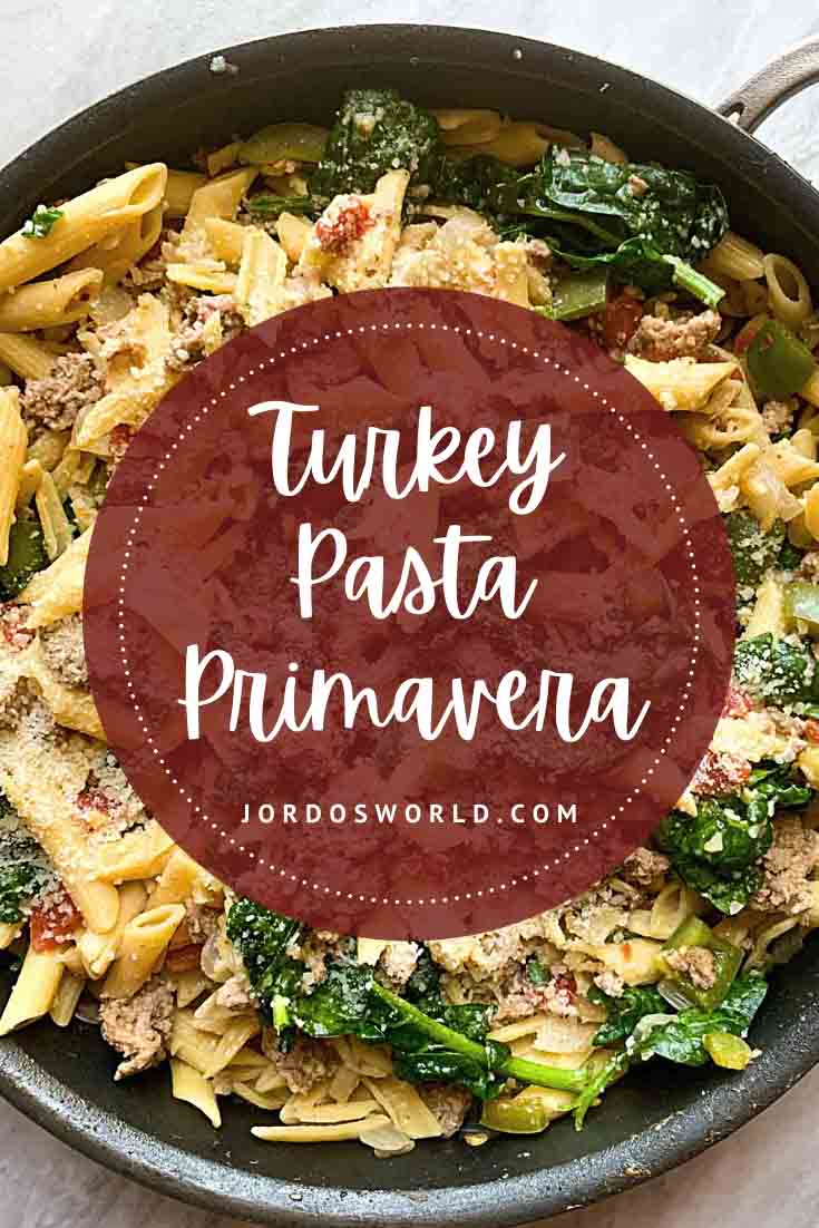 Turkey Pasta Primavera - Healthy Recipes - Jordo's World