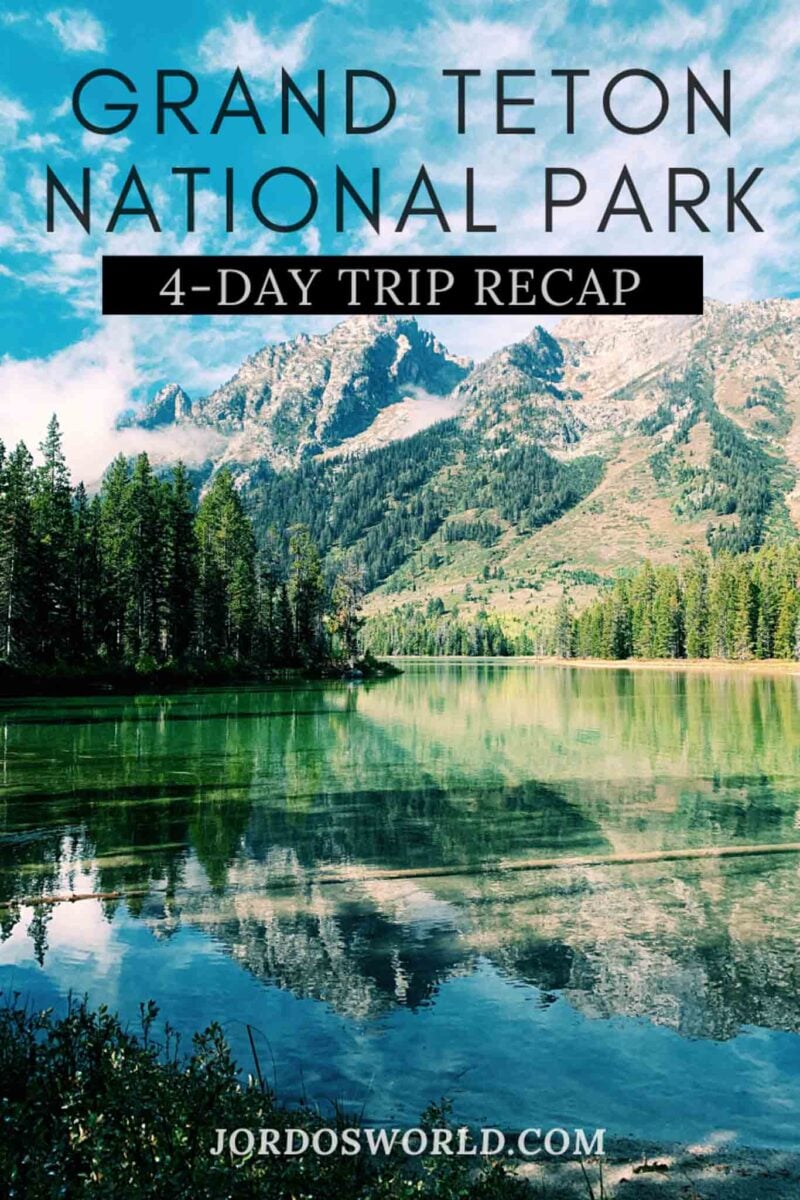 Grand Teton National Park Trip - Jordo's World