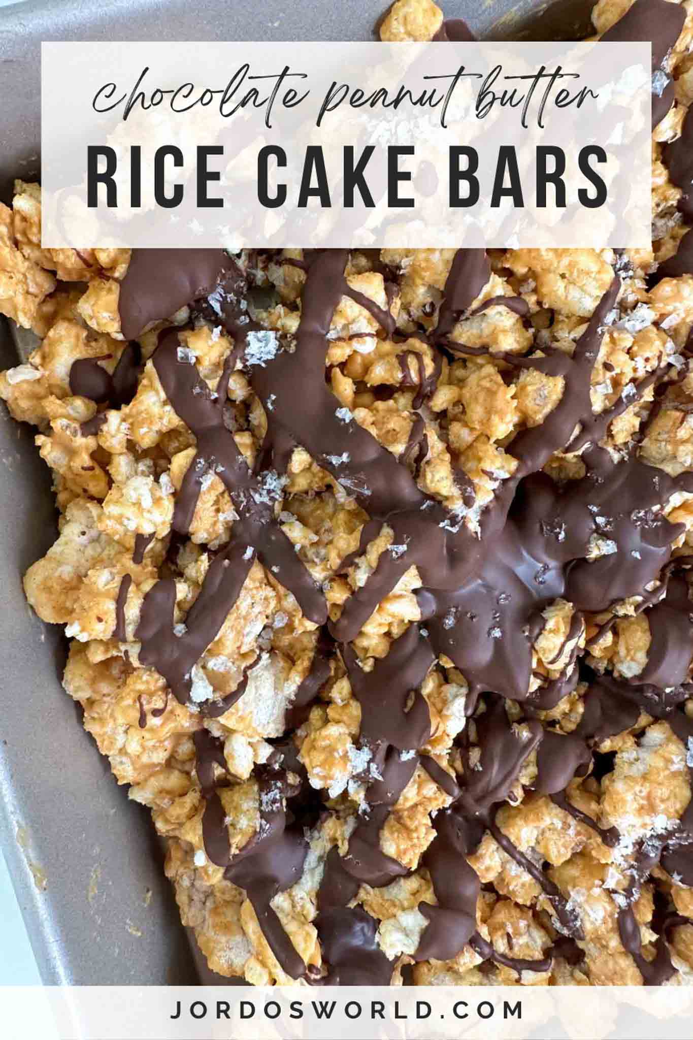Chocolate Peanut Butter Rice Cake Bars - Jordo's World